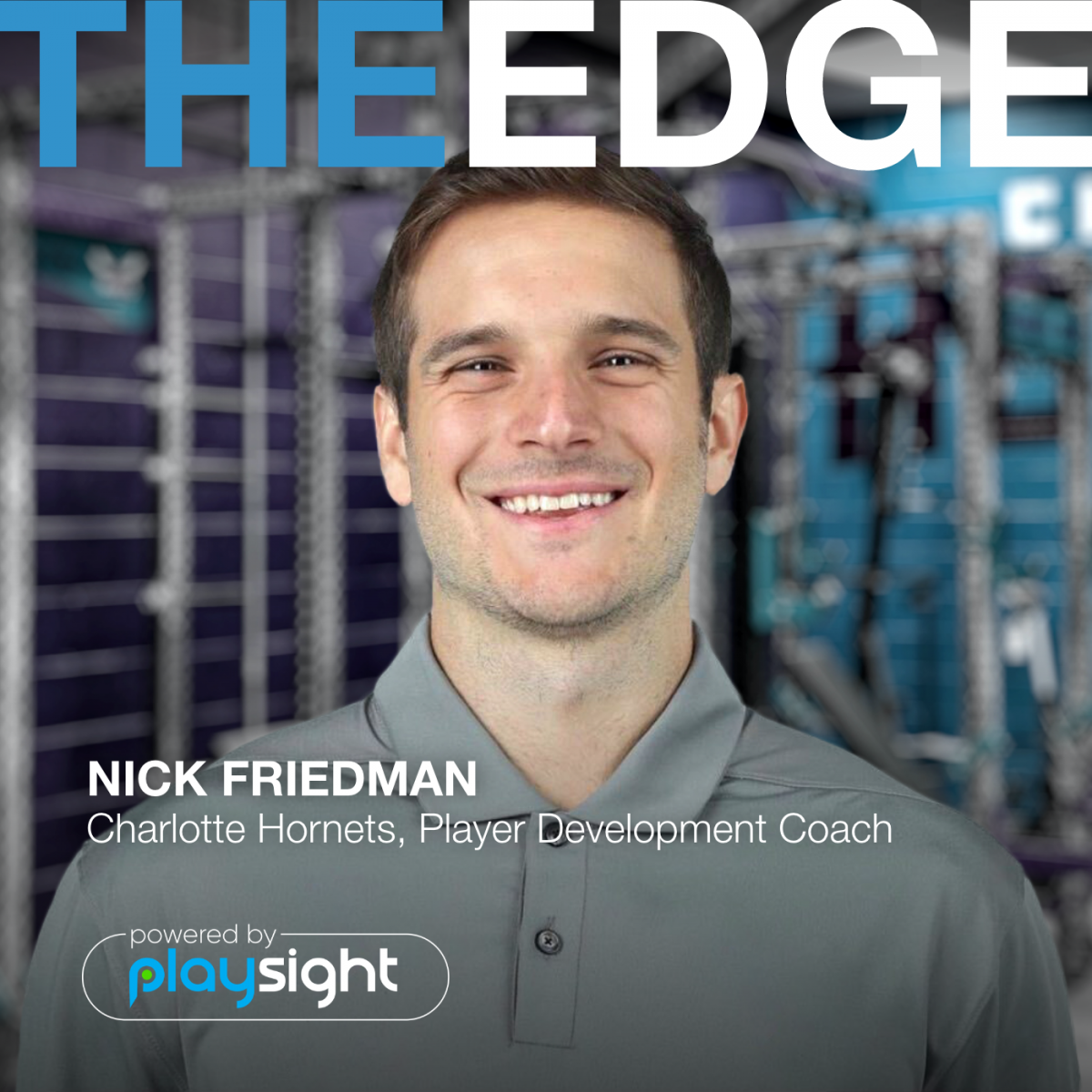 The Edge: Nick Friedman from the Charlotte Hornets